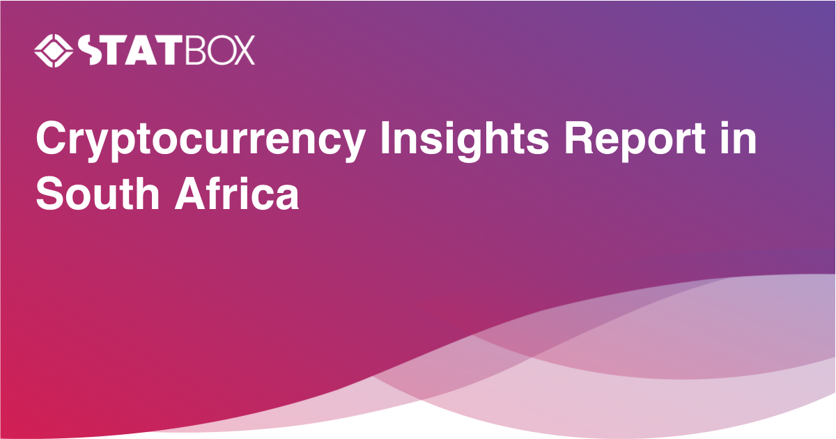 Crypto Owner Behavior in South Africa | Insights Report Hub | TGM StatBox