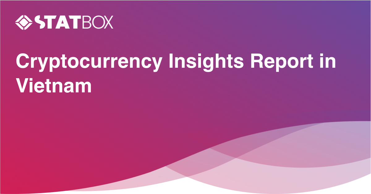 Crypto Owner Behavior in Vietnam | Insights Report Hub | TGM StatBox