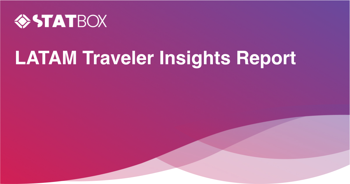 Travel Insights in LATAM | Insights Report Hub | TGM StatBox